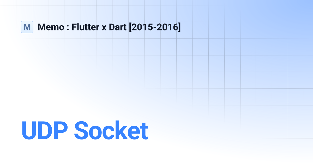 UDP Socket | Memo : Flutter x Dart [2015-2016]